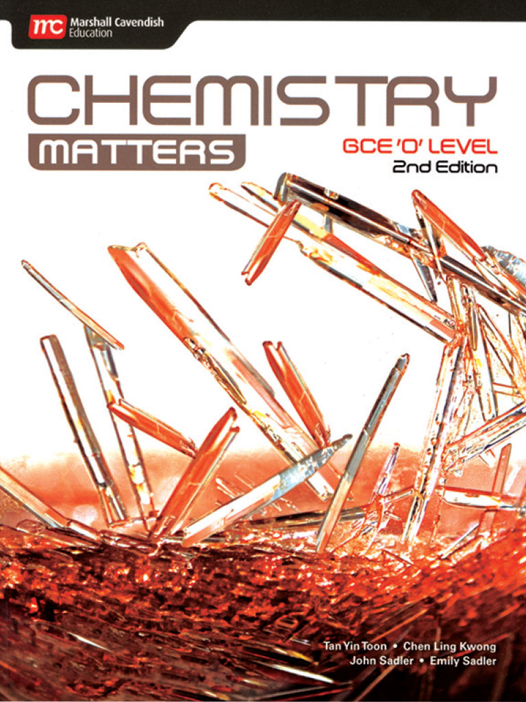 Marshall Cavendish Chemistry Matters GCE O Level Textbook Marshall Cavendish Chemistry Matters GCE O Level Textbook